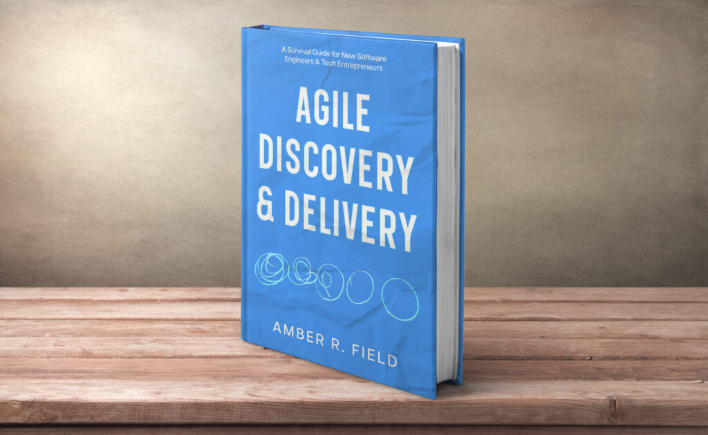 Pre-Order Agile Discovery & Delivery! - Amber R Field